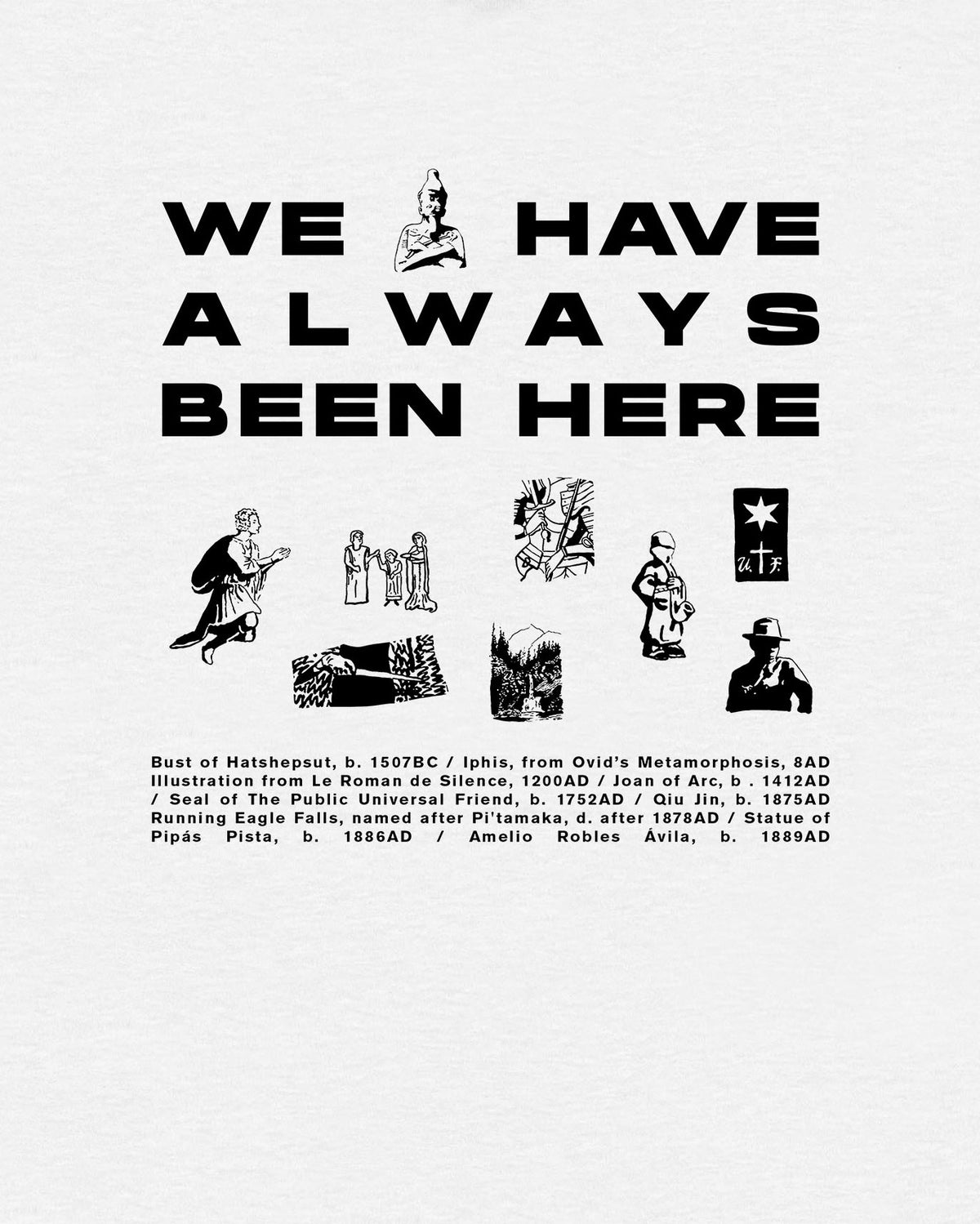 Classic We Have Always Been Here T Shirt – Trans Masc Studies